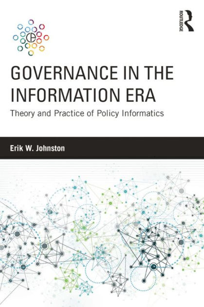 Governance in the Information Era: Theory and Practice of Policy ...