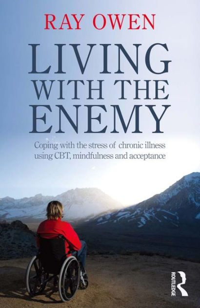 Living with the Enemy: Coping with the stress of chronic illness using ...