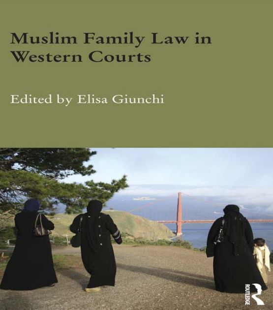 Muslim Family Law in Western Courts by Elisa Giunchi, Paperback ...