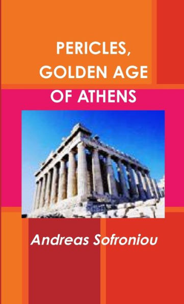 PERICLES, GOLDEN AGE OF ATHENS by Andreas Sofroniou, Paperback | Barnes ...