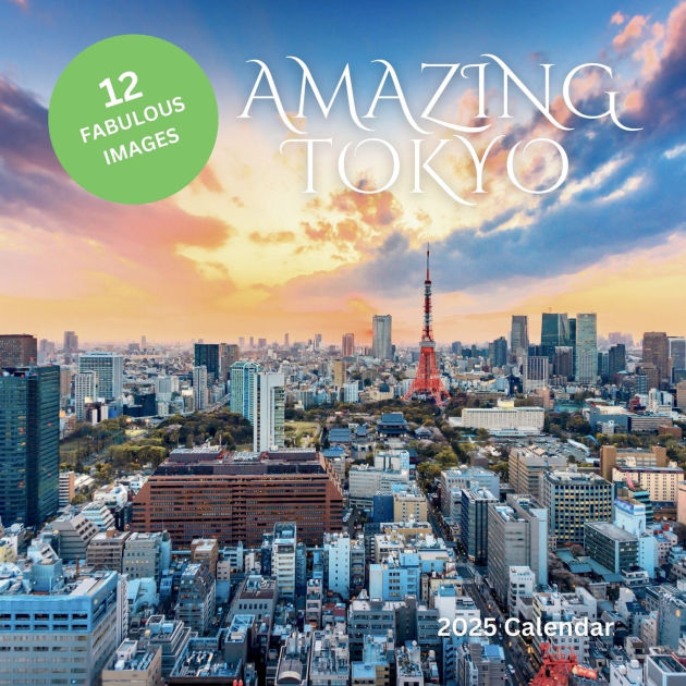 2025 Amazing Tokyo Wall Calendar: 12 Fabulous Tokyo Images by Sticky ...