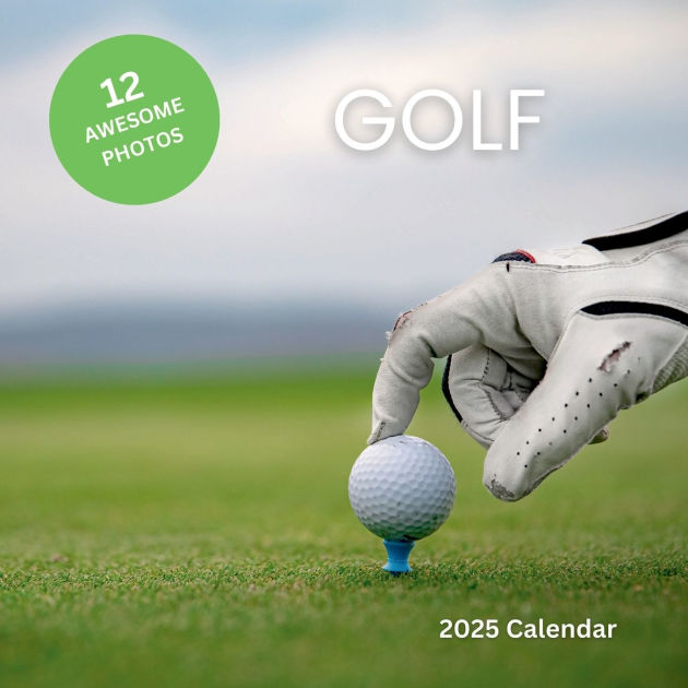 2025 Golf Wall Calendar: 12 Awesome Photos by Sticky Lolly, Paperback ...