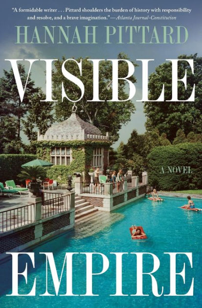 Visible Empire by Hannah Pittard, Paperback | Barnes & Noble®