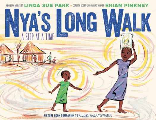 Nya's Long Walk: A Step at a Time by Linda Sue Park, Brian Pinkney ...