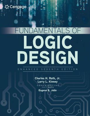 Fundamentals of Logic Design, Enhanced Edition / Edition 7 by Jr ...