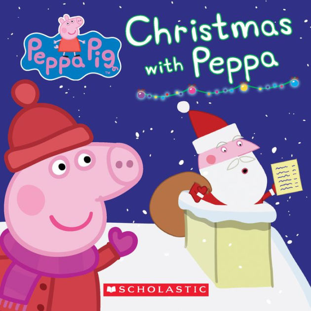 Christmas with Peppa (Peppa Pig: Board Book) by Scholastic, EOne ...