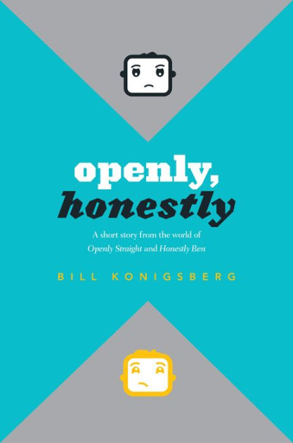 Openly, Honestly by Bill Konigsberg | eBook | Barnes & Noble®