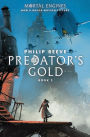 Predator's Gold (Mortal Engines Series #2) by Philip Reeve, Paperback ...