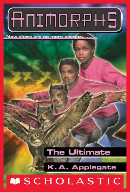 The Ultimate (Animorphs Series #50) by K. A. Applegate | eBook | Barnes ...