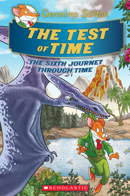 The Test of Time (Geronimo Stilton Journey Through Time #6) by Geronimo ...