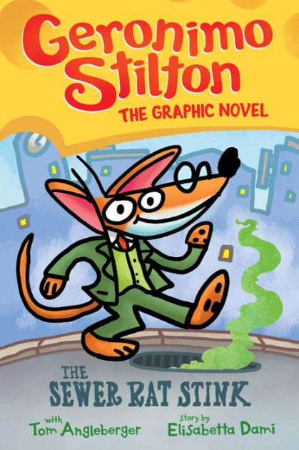 The Sewer Rat Stink (Geronimo Stilton Scholastic Graphic Novel Series ...