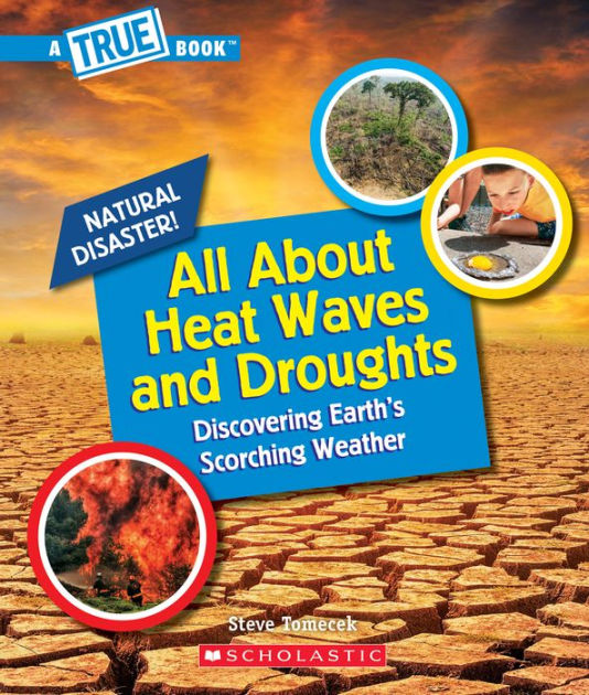 All About Heat Waves and Droughts (A True Book: Natural Disasters) by ...