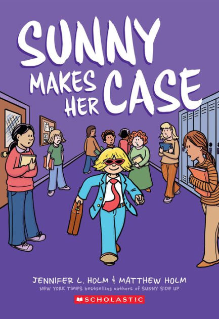 Sunny Makes Her Case: A Graphic Novel (Sunny #5) by Jennifer L. Holm ...