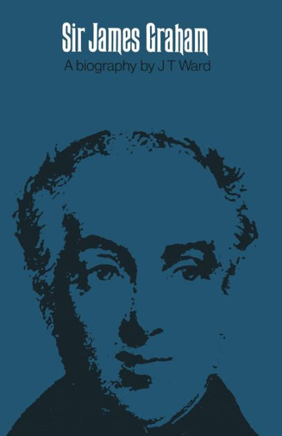 Sir James Graham by J.T. Ward, Paperback | Barnes & Noble®