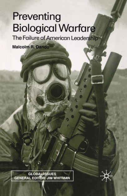 Preventing Biological Warfare: The Failure of American Leadership by ...