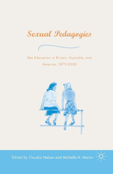 Sexual Pedagogies Sex Education In Britain Australia And America