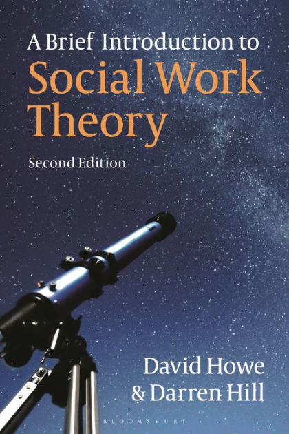 A Brief Introduction to Social Work Theory by David Howe, Darren Hill ...