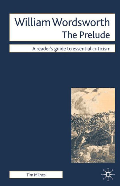 William Wordsworth - The Prelude by Tim Milnes | eBook | Barnes & Noble®