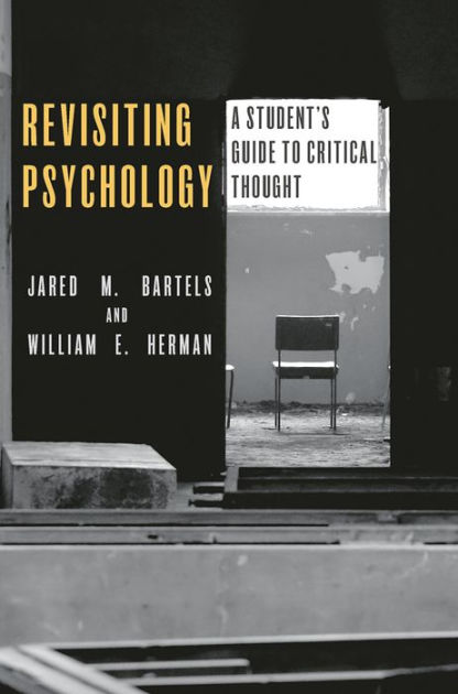 Revisiting Psychology: A student's guide to critical thought by Jared M ...