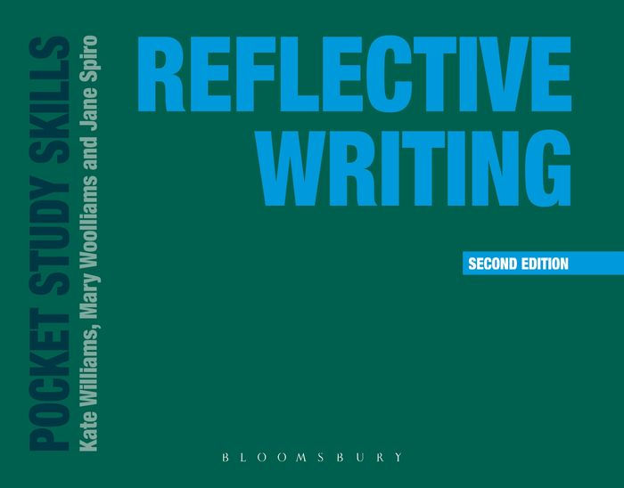 Reflective Writing by Kate Williams, Mary Woolliams, Jane Spiro ...