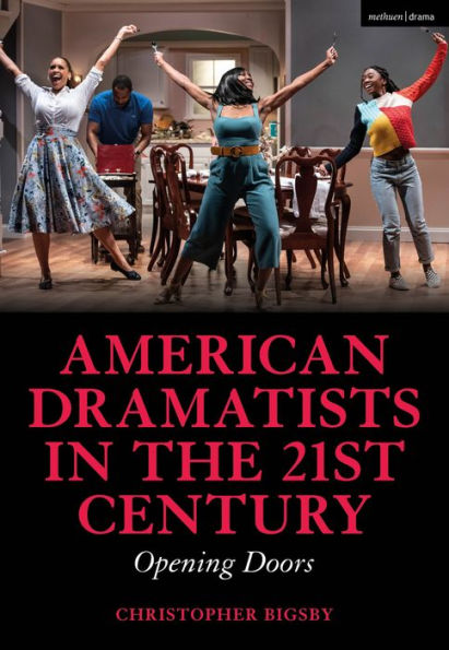 American Dramatists in the 21st Century: Opening Doors by Christopher ...