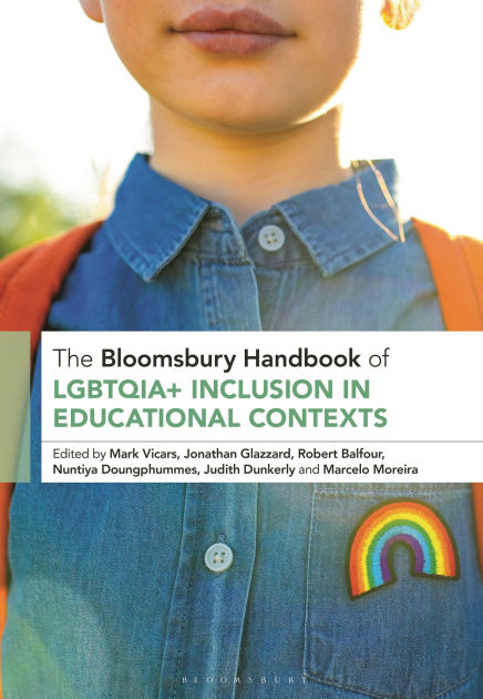 The Bloomsbury Handbook of LGBTQIA+ Inclusion in Educational Contexts ...