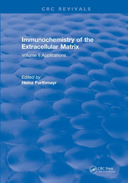 Immunochemistry Of The Extracellular Matrix: Volume 2 / Edition 1 by ...