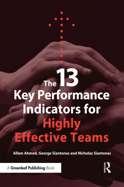 The 13 Key Performance Indicators for Highly Effective Teams by Allam ...