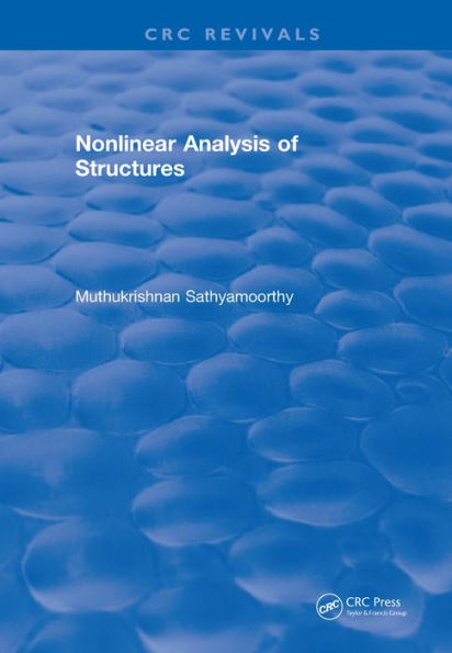 Nonlinear Analysis of Structures (1997) by Muthukrishnan Sathyamoorthy ...