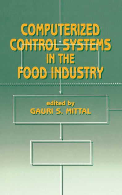 Computerized Control Systems in the Food Industry by Mittal | eBook ...