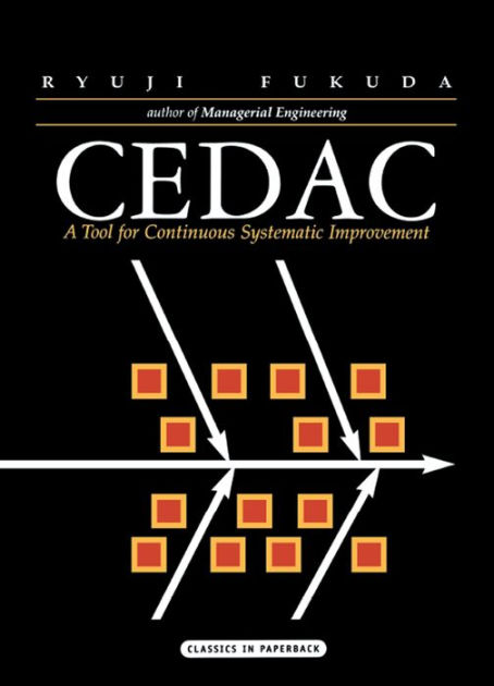 Cedac: A Tool for Continuous Systematic Improvement by Ryuji Fukuda ...