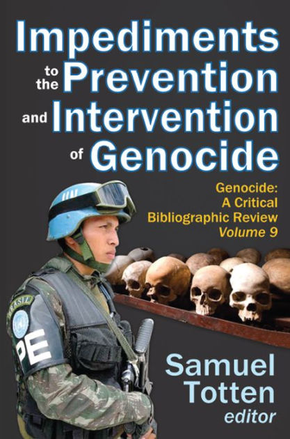 Impediments to the Prevention and Intervention of Genocide by Samuel ...