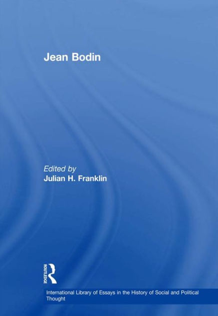 Jean Bodin / Edition 1 by JulianH. Franklin | 9780754625452 | Hardcover ...