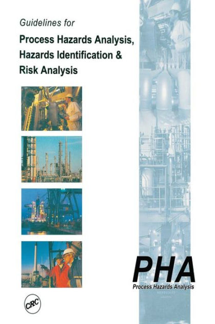 Guidelines for Process Hazards Analysis (PHA, HAZOP), Hazards ...