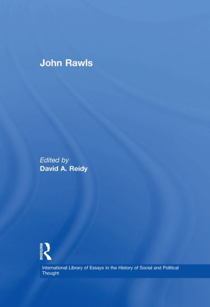 John Rawls by David A. Reidy | eBook | Barnes & Noble®