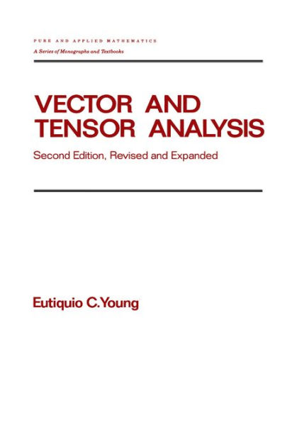 Vector and Tensor Analysis by Eutiquio C. Young | eBook | Barnes & Noble®