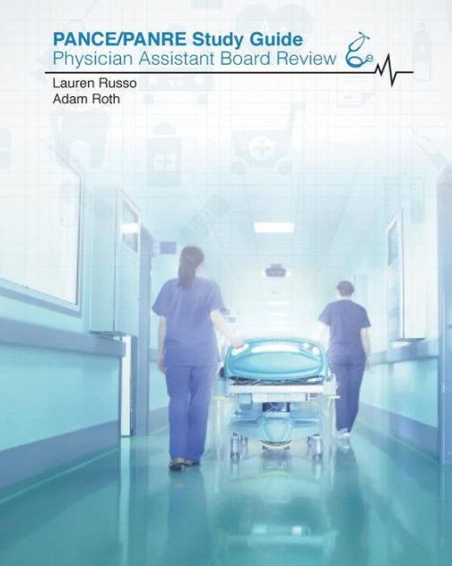 PANCE / PANRE Study Guide: Physician Assistant Board Review by Lauren ...