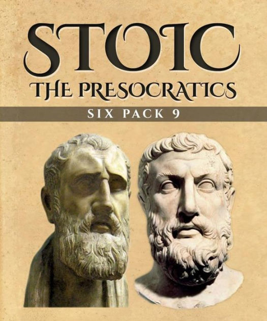 Stoic Six Pack 9 - The Presocratics (Illustrated): Anaximander, The ...