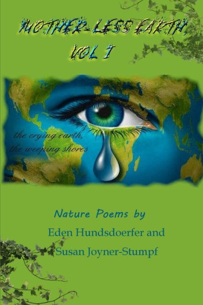 MOTHER-LESS EARTH, VOL I by SUSAN JOYNER-STUMPF a EDEN HUNDSDOERFER ...