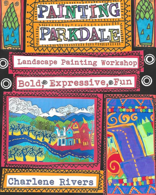 Painting Parkdale: Landscape Painting Workshop by Charlene Rivers ...