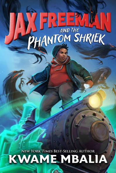 Freedom Fire: Jax Freeman and the Phantom Shriek by Kwame Mbalia ...