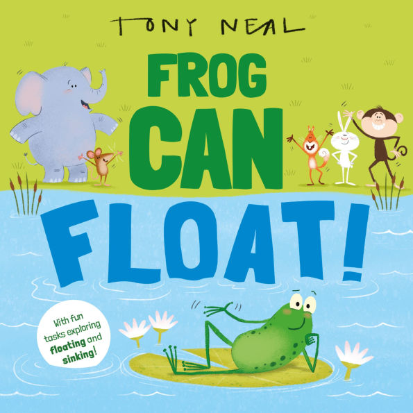 Frog Can Float! by Tony Neal, Paperback | Barnes & Noble®