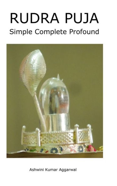 Rudra Puja: Simple Complete Profound by Ashwini Kumar Aggarwal, Hardcover | Barnes & Noble®