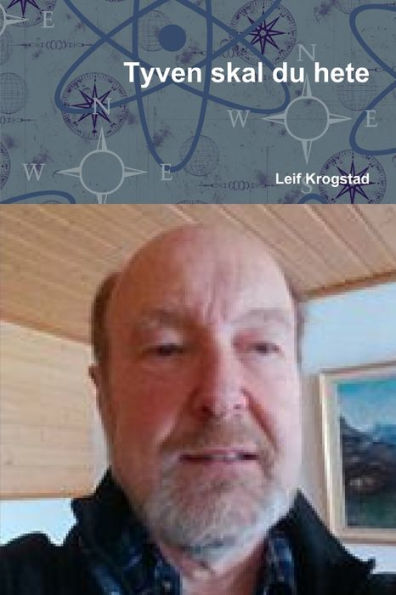 Tyven skal du hete by Leif Krogstad, Paperback | Barnes & Noble®