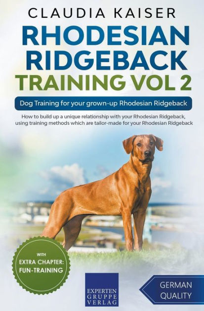 Rhodesian Ridgeback Training Vol 2 - Dog Training for your grown-up ...