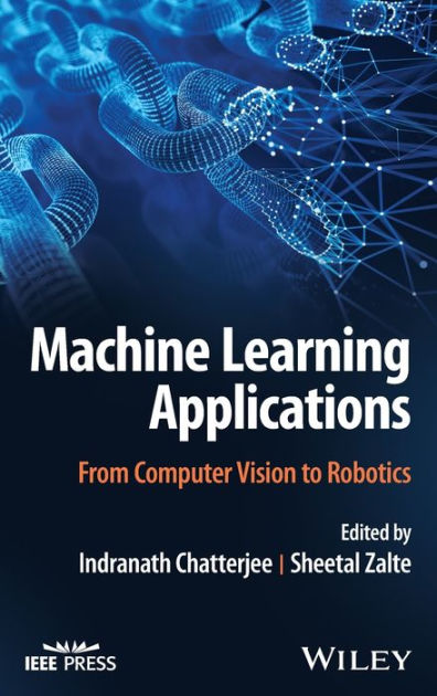 Machine Learning Applications: From Computer Vision to Robotics by ...