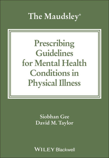 The Maudsley Prescribing Guidelines for Mental Health Conditions in ...