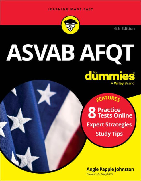 ASVAB AFQT For Dummies: Book + 8 Practice Tests Online by Angie Papple ...