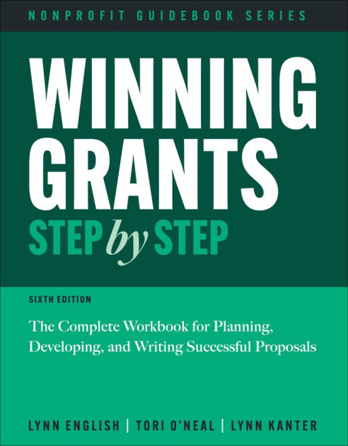 Winning Grants Step by Step: The Complete Workbook for Planning ...