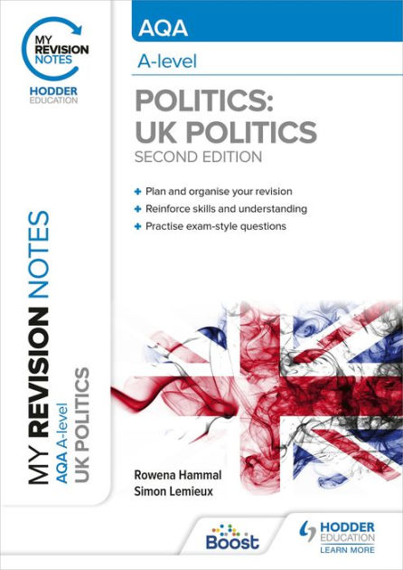 My Revision Notes: AQA A-level Politics: UK Politics Second Edition by ...